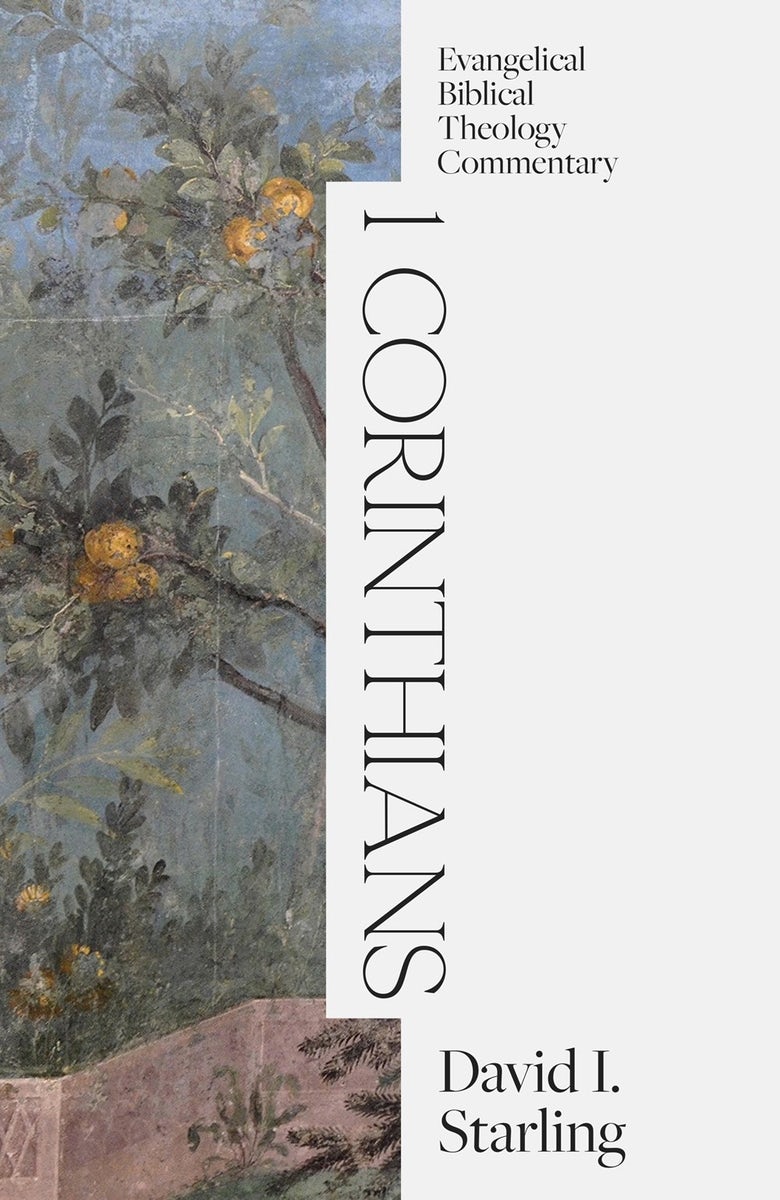 1 Corinthians: Evangelical Biblical Theology Commentary – Baker Book House