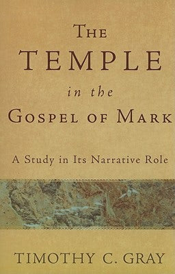 The Temple in the Gospel of Mark – Baker Book House